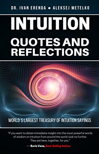 Intuition Quotes and Reflections: World`s Largest Treasury of Intuition ...