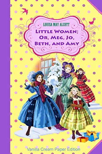 Little Women; Or, Meg, Jo, Beth, and Amy by Louisa May Alcott | Goodreads