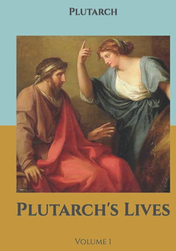 Plutarch's Lives: Volume 1 by Plutarch | Goodreads