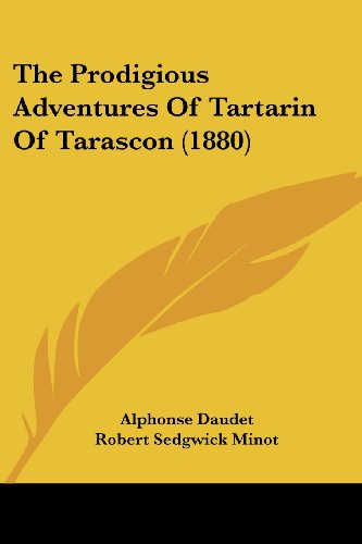 The Prodigious Adventures Of Tartarin Of Tarascon by Alphonse Daudet ...