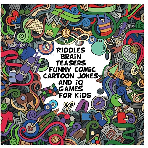 Riddles Brain Teasers Funny Comic Cartoon Jokes And iQ Games for Kids ...