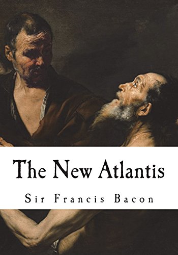 The New Atlantis: A Utopian Novel by Francis Bacon | Goodreads