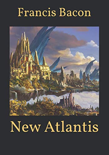 New Atlantis by Francis Bacon | Goodreads