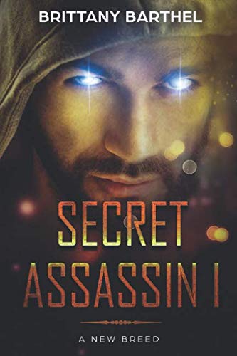 Secret Assassin: A New Breed by Brittany Barthel | Goodreads