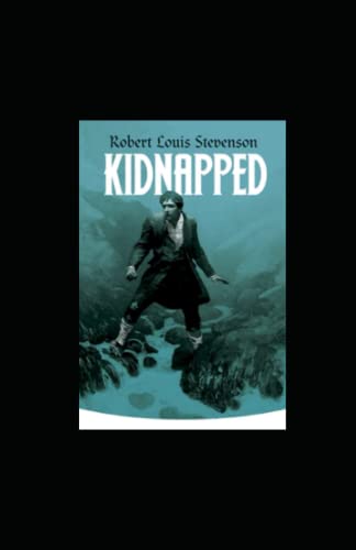 Kidnapped: illustrated by Robert Louis Stevenson | Goodreads