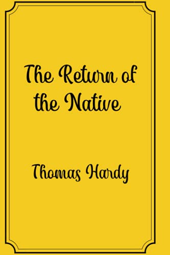 The Return of the Native: Premium Edition by Thomas Hardy | Goodreads