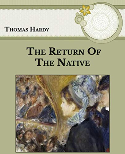 The Return Of The Native: Large Print by Thomas Hardy | Goodreads