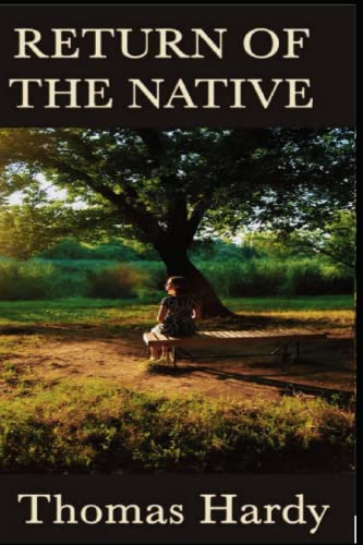 The Return of the Native : Illustrated: The Return of the Native by ...