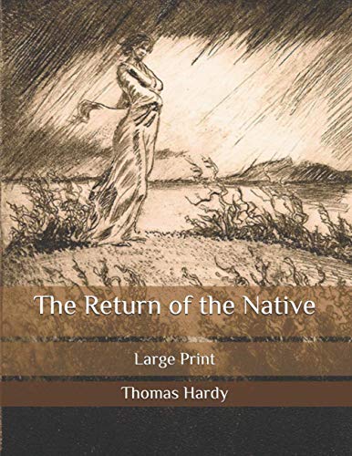 The Return of the Native: Large Print by Thomas Hardy | Goodreads
