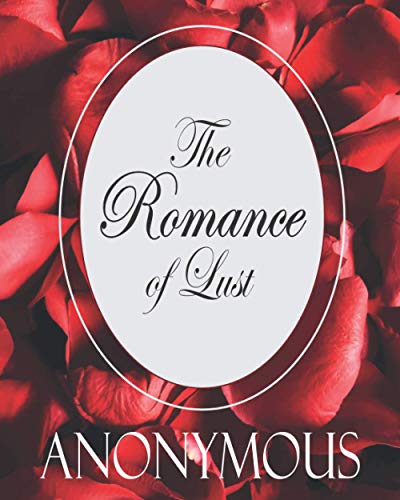 The Romance of Lust: A Classic Victorian Erotic Novel by Anonymous | Goodreads