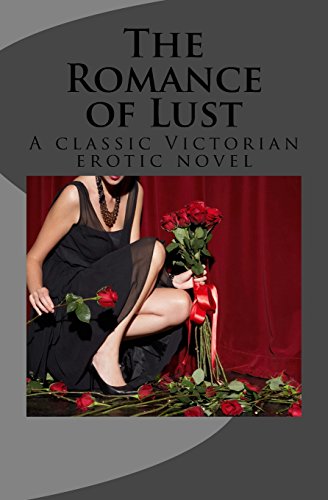 The Romance of Lust: A classic Victorian erotic novel by Anonymous Victorian | Goodreads