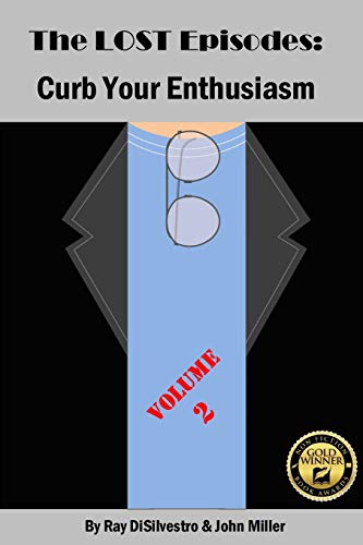 The LOST EPISODES: Curb Your Enthusiasm - Volume 2 by MR John Miller ...