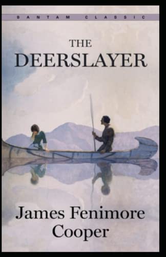 The Deerslayer-Original Edition(Annotated) by James Fenimore Cooper ...