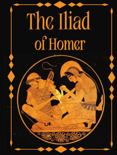 The Iliad of Homer: Annotated by Homer | Goodreads