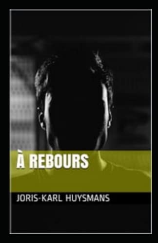 À Rebours (French Edition) by Joris-Karl Huysmans | Goodreads