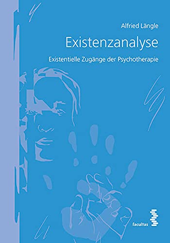 Existenzanalyse: Existentielle Zugänge der Psychotherapie by Alfried ...