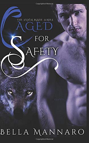 Caged For Safety The Silver Blade Series: A MM Shifter MPREG romance ...