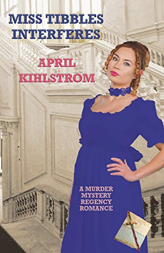 Miss Tibbles Interferes by April Kihlstrom | Goodreads