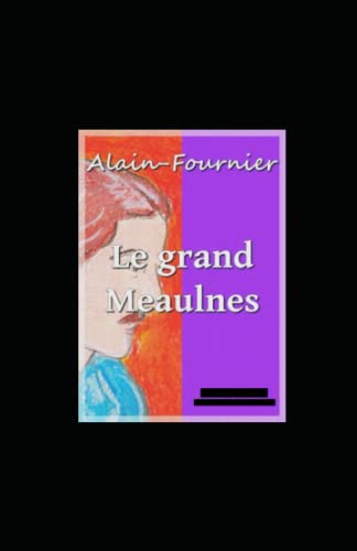 Le Grand Meaulnes (French Edition) by Alain-Fournier | Goodreads