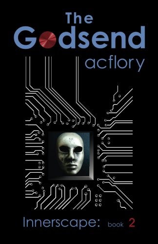 The Godsend: Book 2 of Innerscape by A.C. Flory | Goodreads