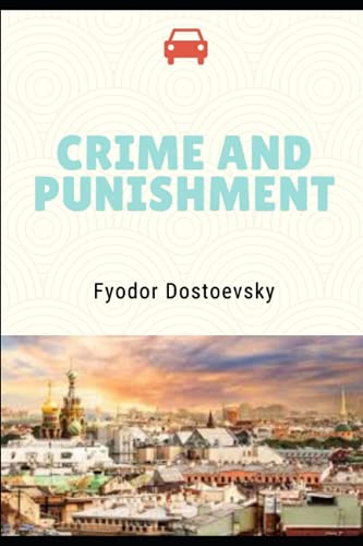 CRIME AND PUNISHMENT (Annotated) by Fyodor Dostoevsky | Goodreads