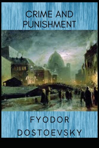 CRIME AND PUNISHMENT(Annotated) by Fyodor Dostoevsky | Goodreads