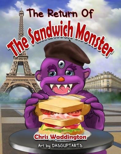 The The Return of The Sandwich Monster by Chris Waddington | Goodreads