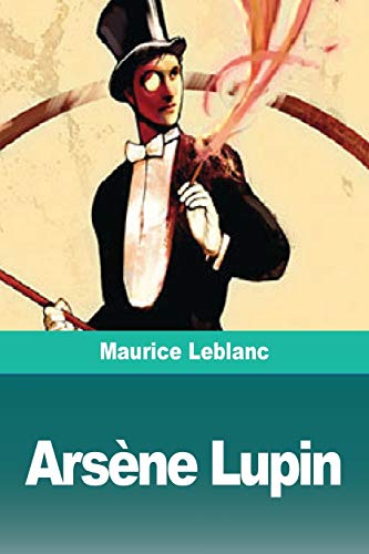 Arsène Lupin (French Edition) by Maurice Leblanc | Goodreads