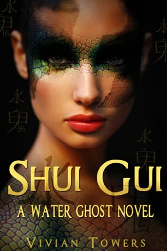 Shui Gui, A Water Ghost Novel by Vivian Towers | Goodreads