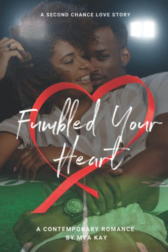 Fumbled Your Heart by Mya Kay | Goodreads