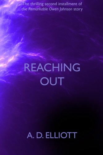 Reaching Out (The Remarkable Owen Johnson) by A.D. Elliott | Goodreads