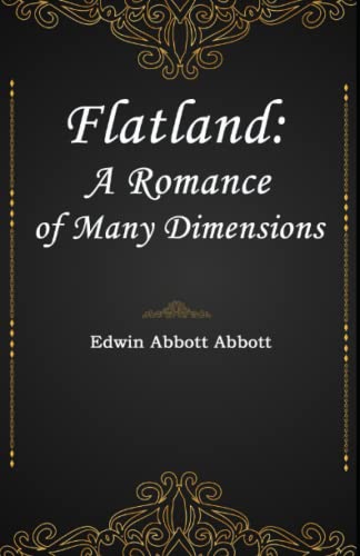 Flatland: A Romance of Many Dimensions Illustrated by Edwin A. Abbott | Goodreads