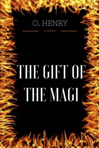 The Gift of the Magi: By O. Henry : Illustrated by O. Henry | Goodreads