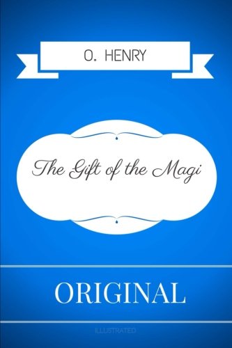 The Gift of the Magi: By O. Henry - Illustrated by O. Henry | Goodreads