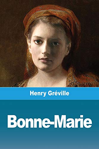 Bonne-Marie (French Edition) by Henry Gréville | Goodreads