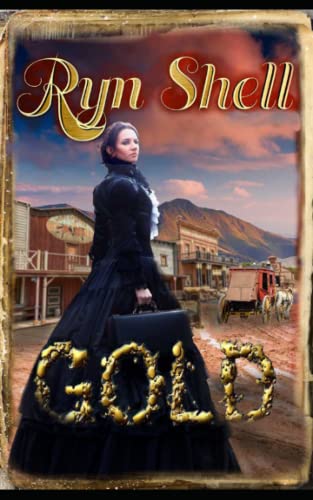 Gold (Kick-Ass Women In Historical Fiction) by Ryn Shell | Goodreads