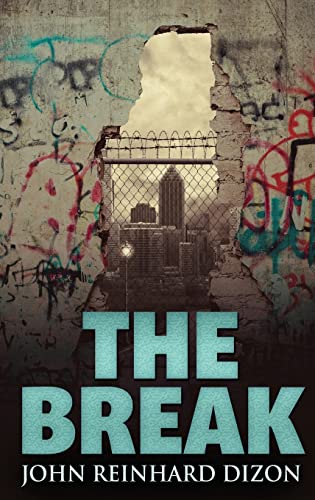 The Break by John Reinhard Dizon | Goodreads