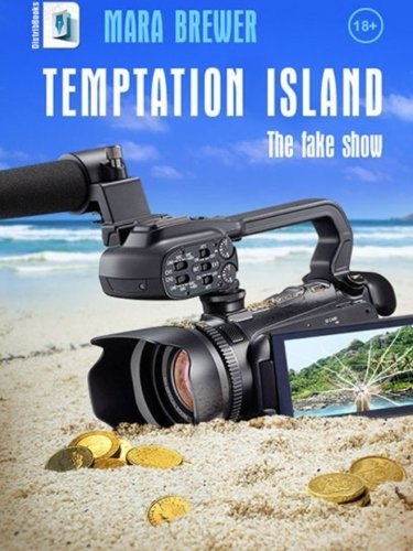 The Island of Temptations: The Fake Show by Mara Brewer | Goodreads