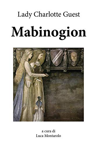 Mabinogion by Charlotte Guest | Goodreads