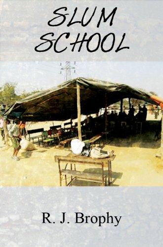 Slum School by R.J. Brophy | Goodreads