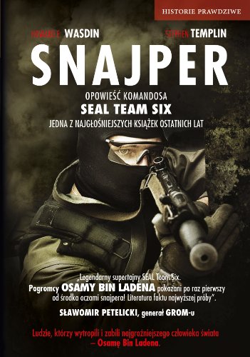 Snajper Opowie?? komandosa Seal Team Six by Howard E. Wasdin | Goodreads