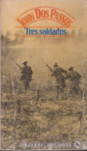 Tres Soldados by John Dos Passos | Goodreads