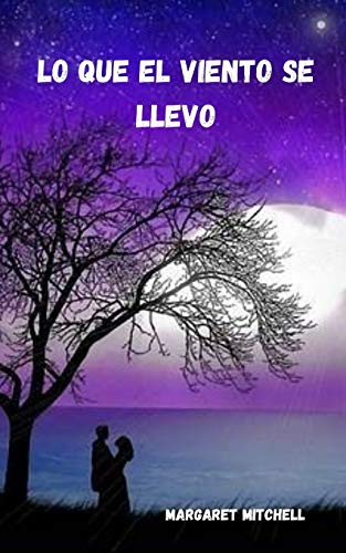 Lo que el viento se llevo (Spanish Edition) by Margaret Mitchell | Goodreads