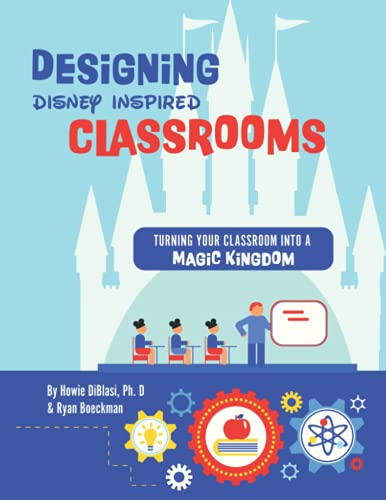 Designing Disney Inspired Classrooms: 200 Activities and Projects To ...