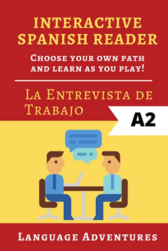 Interactive Spanish Reader: La Entrevista de Trabajo - A2: Choose your ...