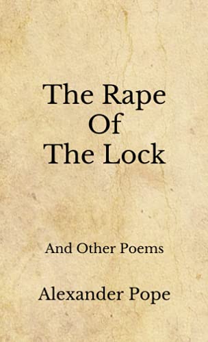The Rape Of The Lock: (Aberdeen Classics Collection) And Other Poems by ...