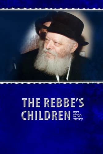 The Rebbe's Children by R' Shmuli Zalmanov | Goodreads