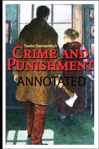 Crime and Punishment (Annotated) by Fyodor Dostoevsky | Goodreads