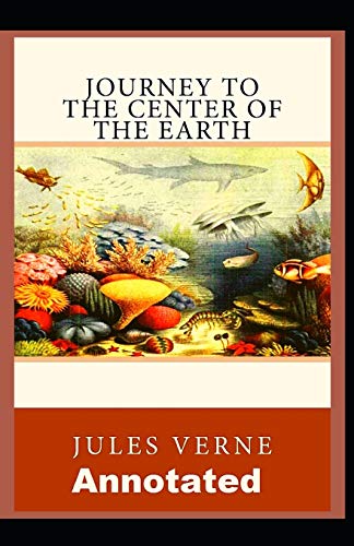 A Journey To The Center Of The Earth Annotated by Jules Verne | Goodreads