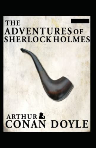 The Adventures of Sherlock Holmes Annotated by Arthur Conan Doyle | Goodreads